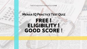 Mensa IQ Practice Test Quiz Free - Eligibility | Good Score - Trivia QQ
