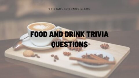 70 Food and Drink Trivia Questions to Make Hungry - Trivia QQ